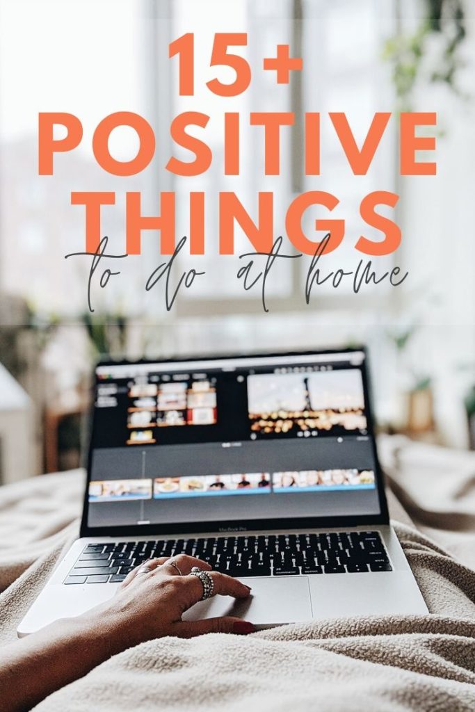 15+ Positive Things To Do When Stuck At Home - Rooftop Antics